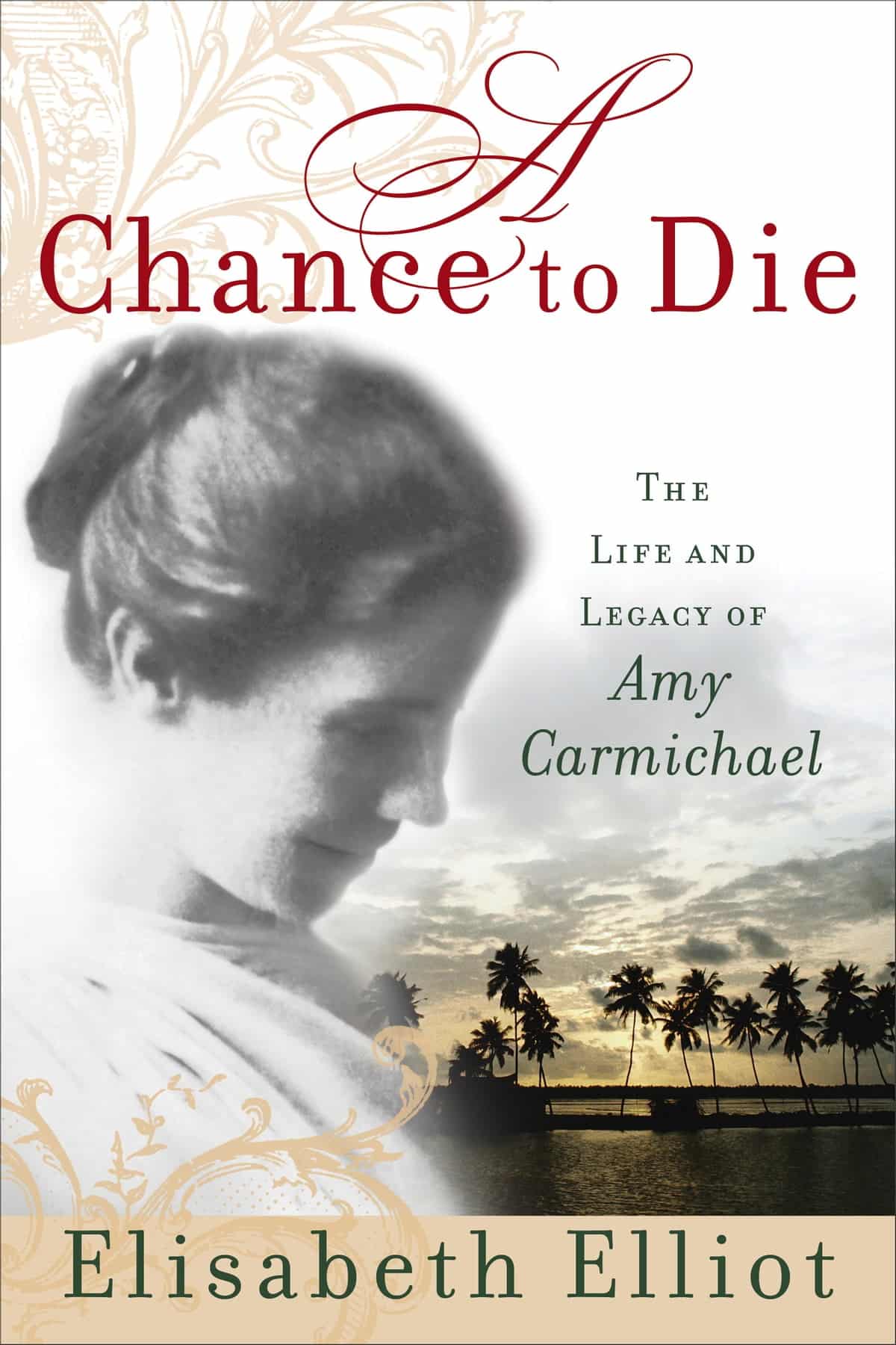 A Chance to Die: The Life and Legacy of Amy Carmichael - Avail Mission